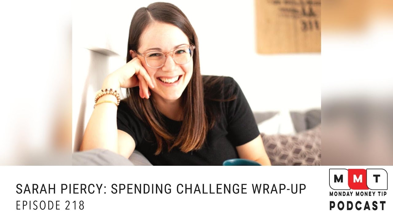 Sarah Piercy: Spending Challenge Wrap-up - Episode 218 - Monday Money ...