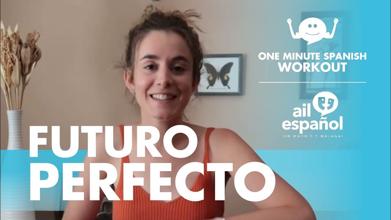 One Minute Spanish Workout - El futuro perfecto - YouTube