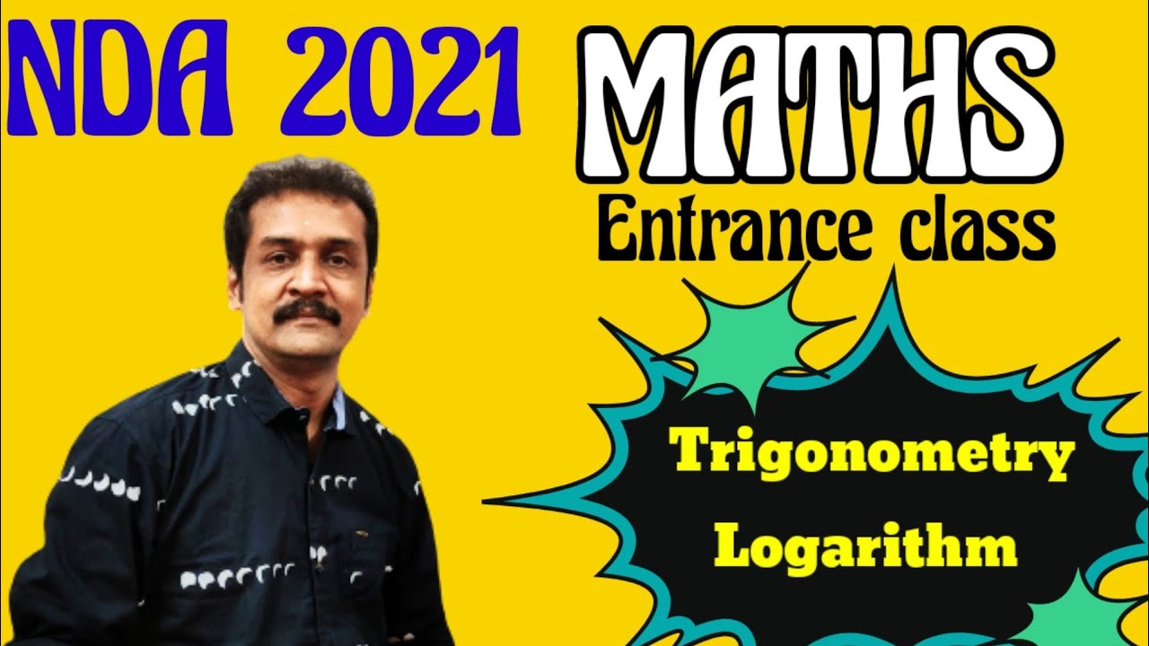 NDA 2021 mathematics entrance class | trigonometry & logarithm subhash ...