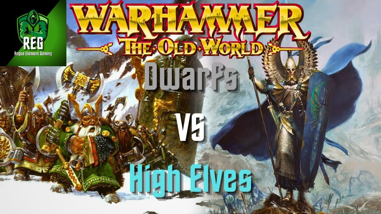 Warhammer The Old World Battle Report | Dwarfs vs High Elves - YouTube