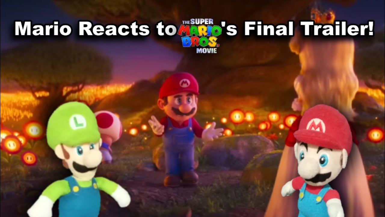 Mario Reacts to The Super Mario Bros. Movie's Final Trailer! - YouTube