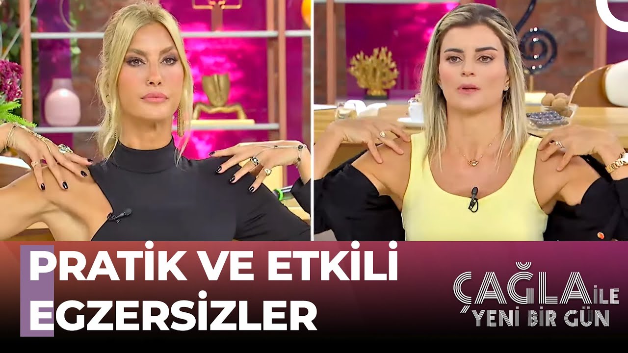 Ece Vahapoğlu'ndan Boyun ve Omuz Egzersizleri - Çağla İle Yeni Bir Gün ...