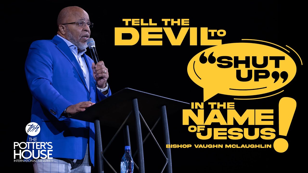 "Tell The Devil To "Shut Up" In The Name Of Jesus" Bishop Vaughn ...