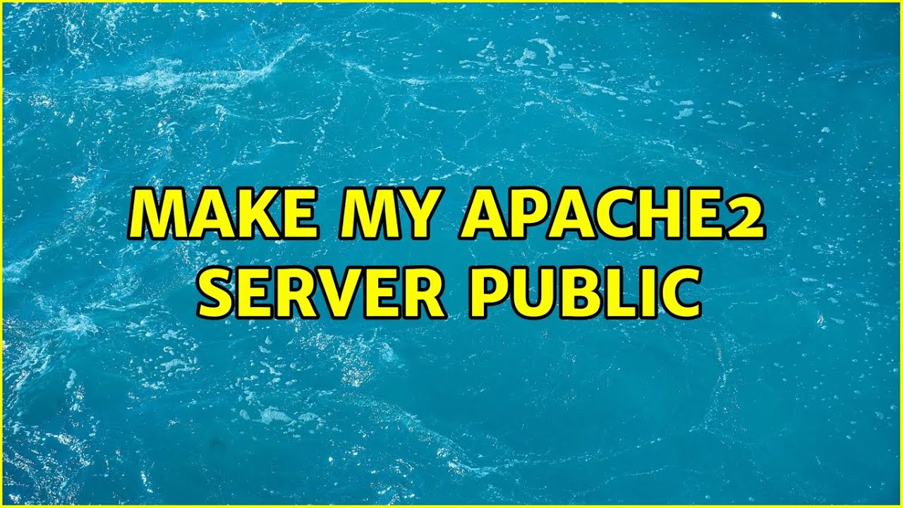 Ubuntu: Make my Apache2 server public - YouTube