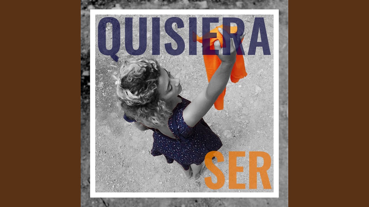Quisiera ser - YouTube