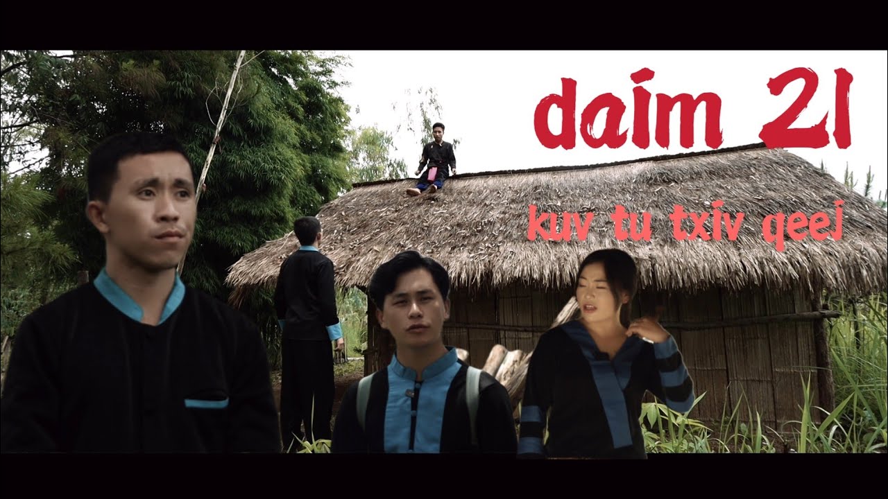 kuv tu txiv qeej daim 21 movie funny lis foom vaj - YouTube