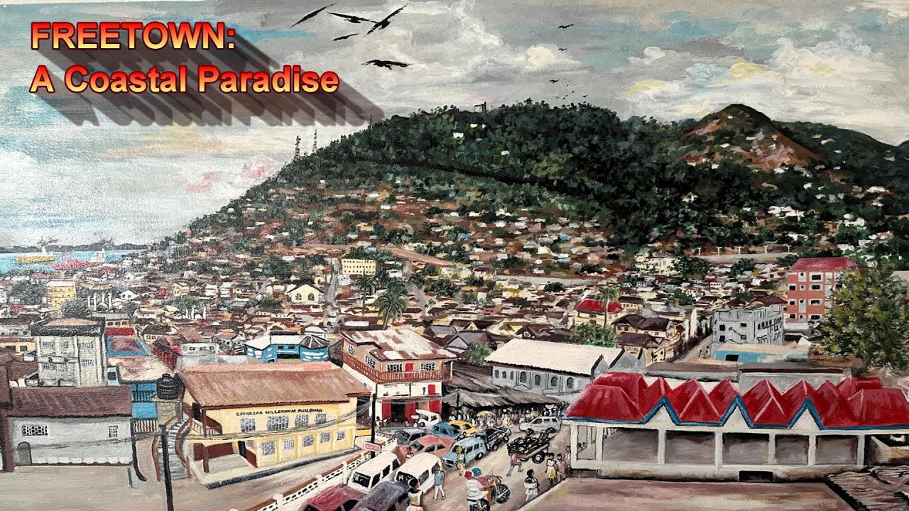 Freetown: A Coastal Paradise - YouTube