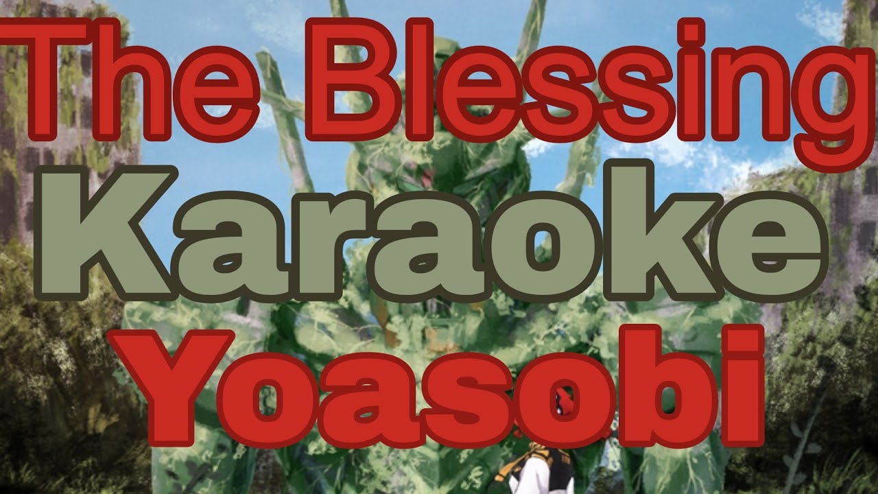 「KARAOKE」The Blessing (Shukufuku) - Yoasobi - Full Version - Guide ...
