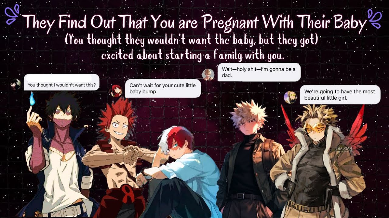 Mha x y/n || they find out you are pregnant with their baby(you thought ...