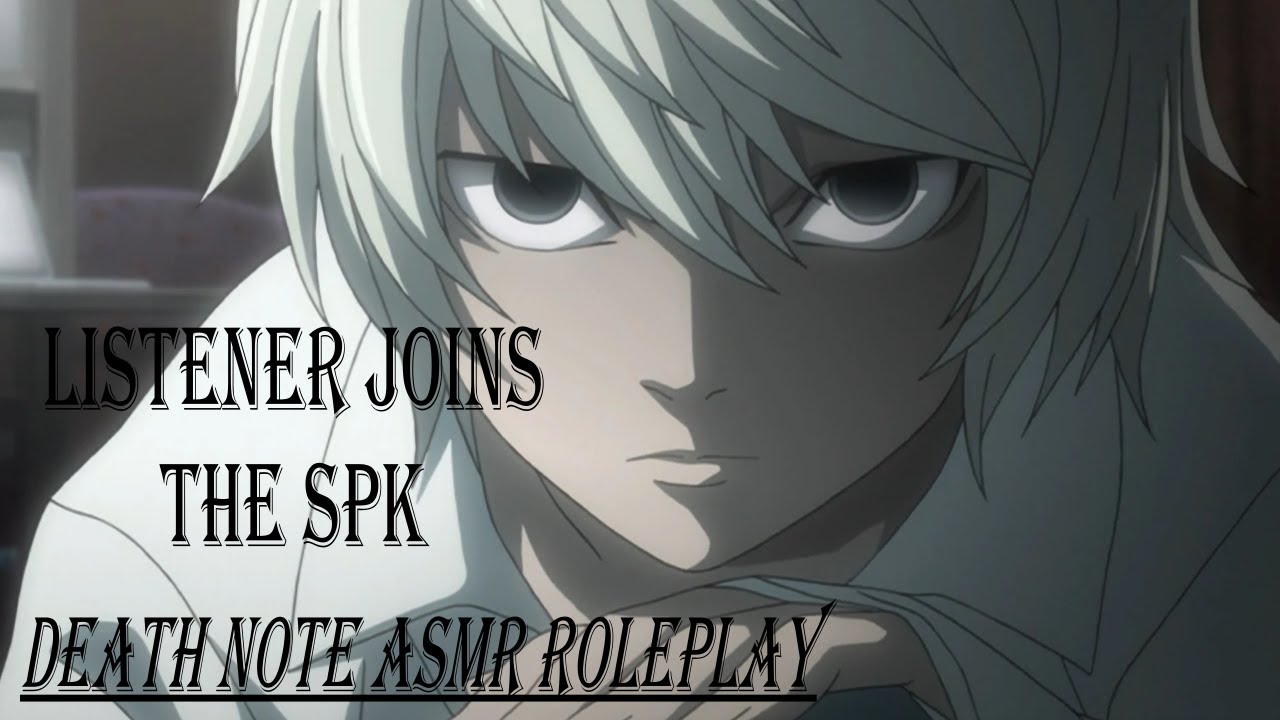 Listener Joins the SPK [DEATH NOTE ASMR ROLEPLAY] - YouTube