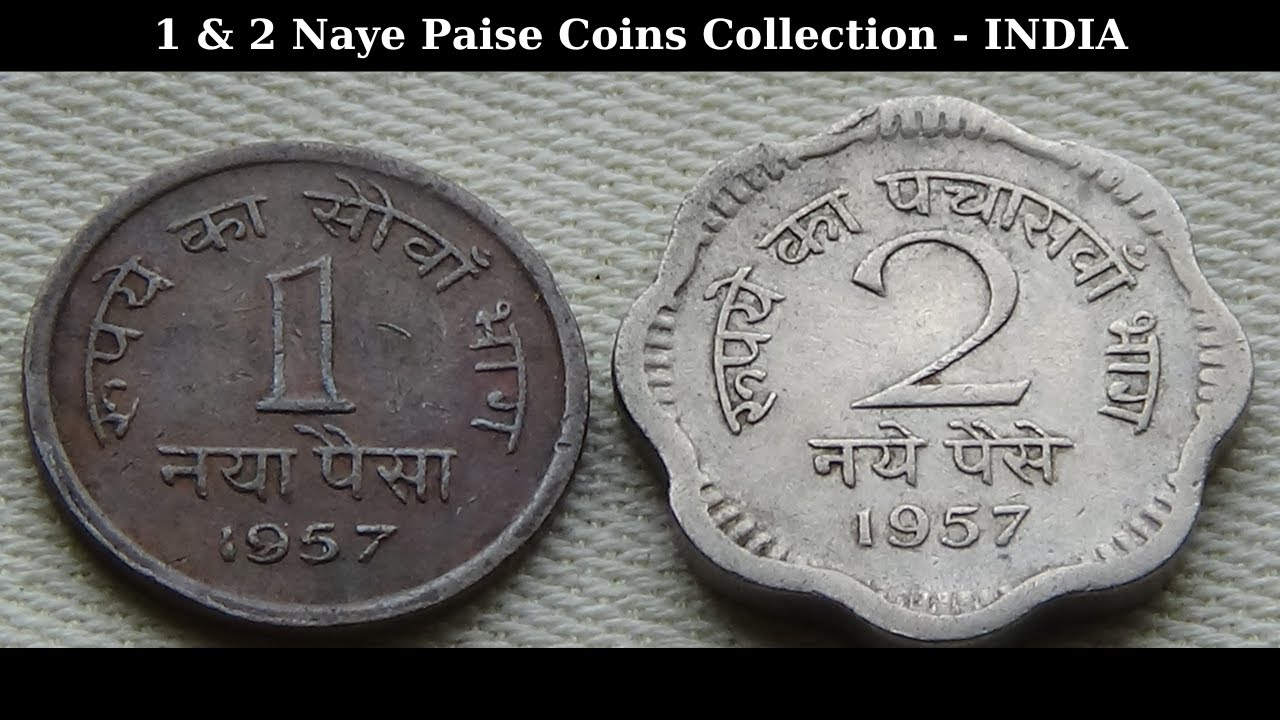Old 1 Naye Paise & 2 Naye Paise Coins Collection - INDIA - YouTube
