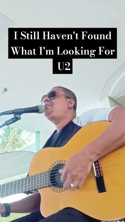 I Still Haven't Found What I'm Looking For_ U2 #u2 #bonovox # ...