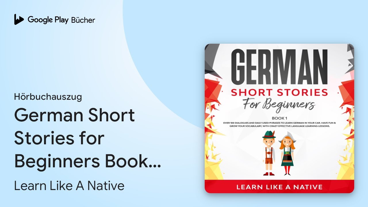 „German Short Stories for Beginners Book 1: Over…“ von Learn Like A ...