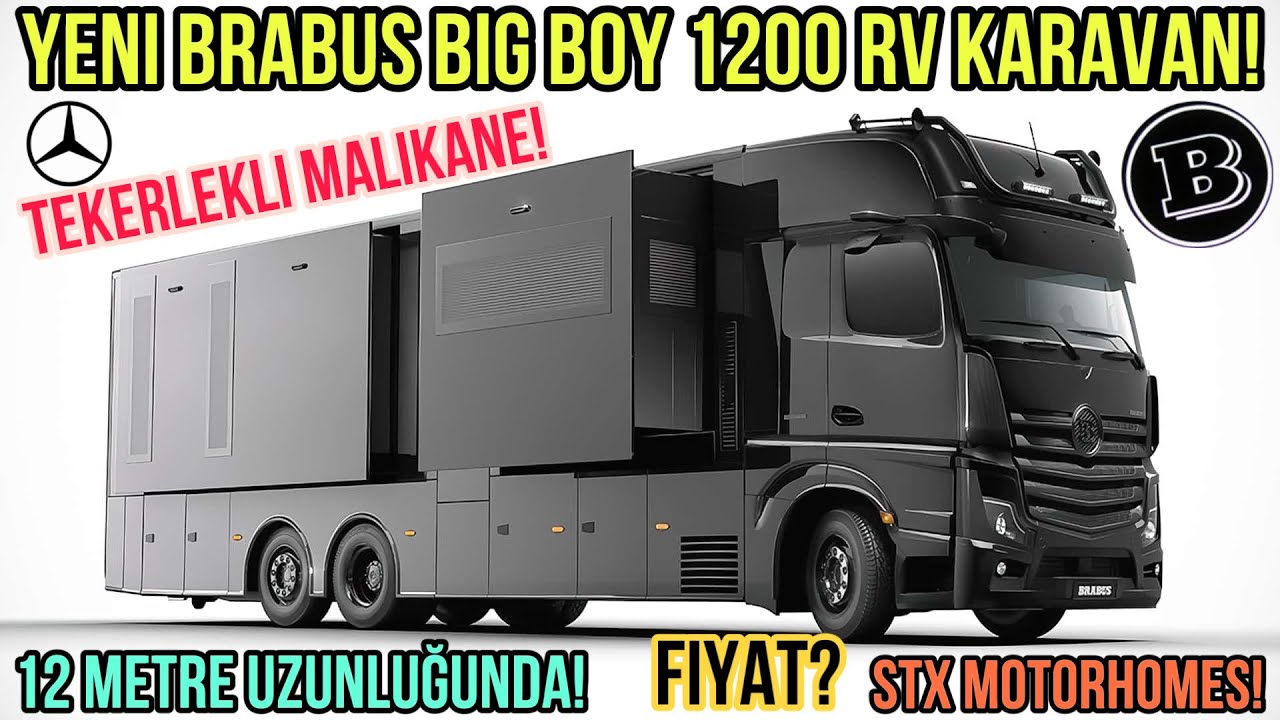 Yeni Brabus Big Boy 1200 RV Karavan! Tekerlekli Malikane! Fiyat? STX ...