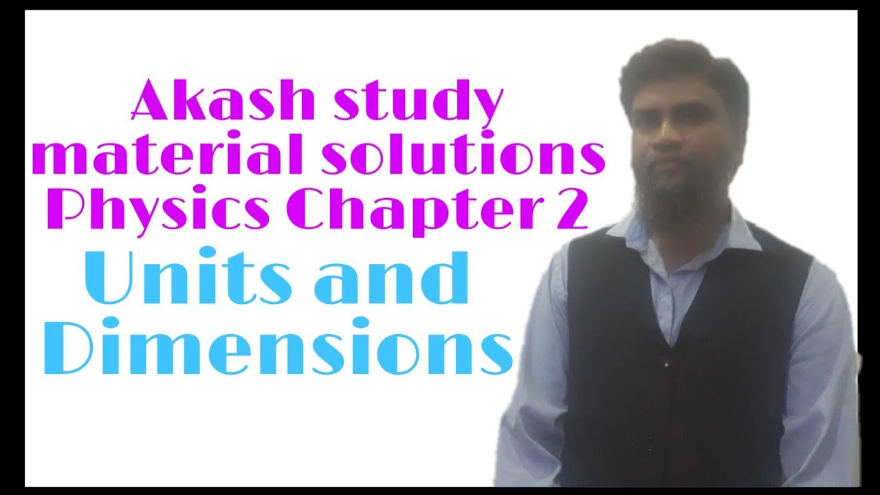 Solutions to Akash study material Physics unit 2 part 3 ( Units and Dimensions) - YouTube