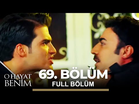 O Hayat Benim 69. Bölüm