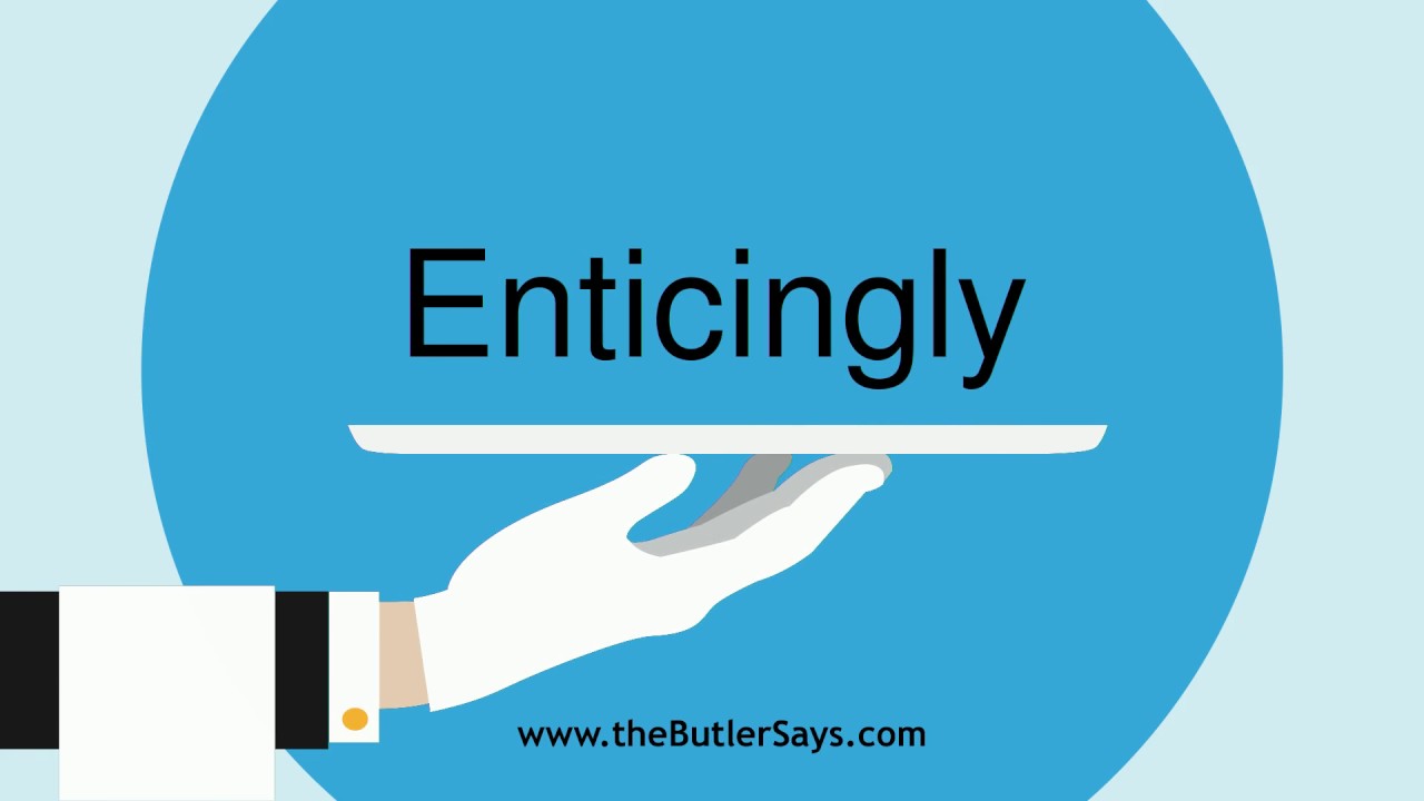 Learn how to say this word: "Enticingly" - YouTube