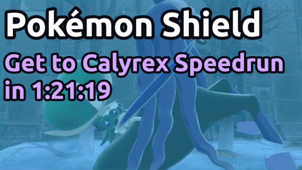 Pokémon Shield - Get to Calyrex Speedrun in 1:21:19 - YouTube