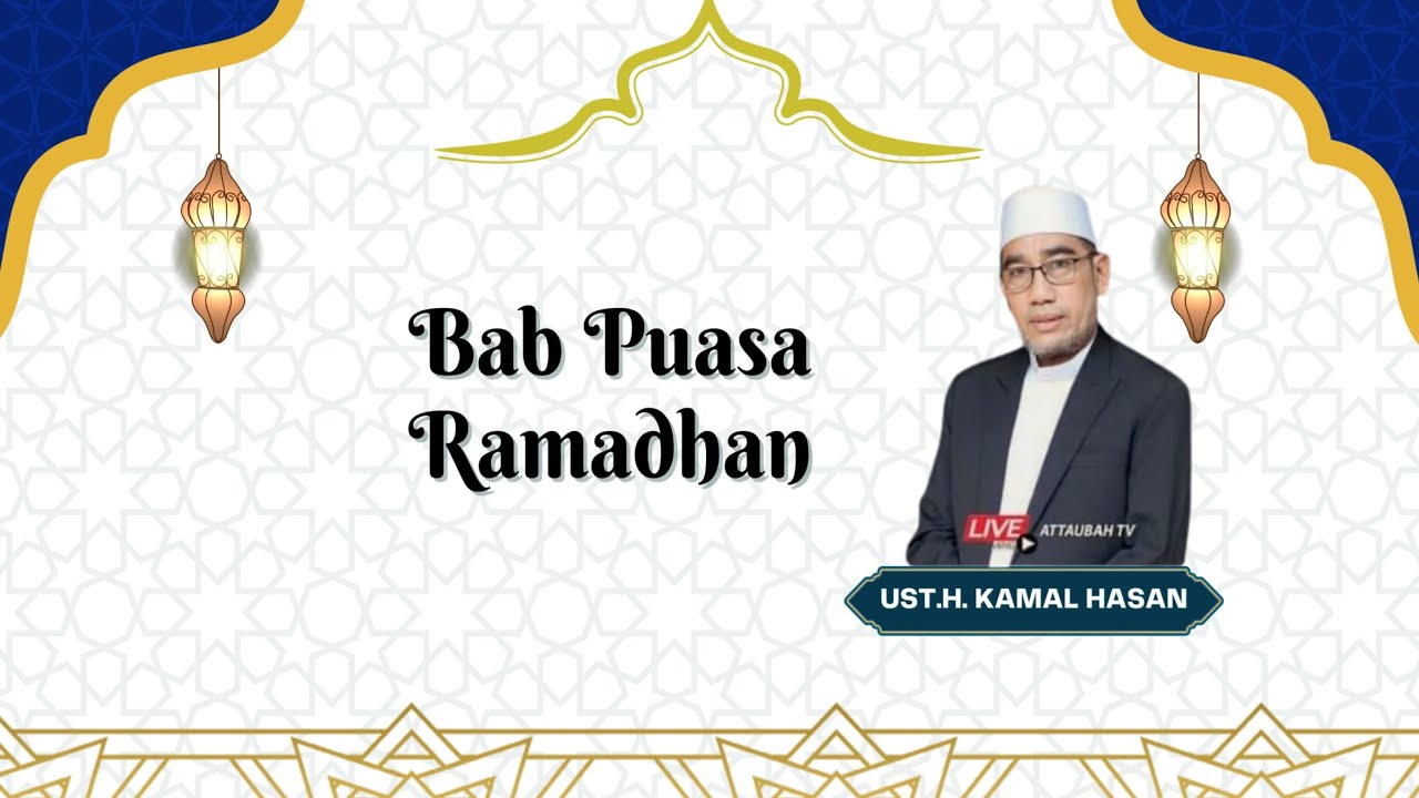 Bab Puasa Ramadhan || Ust.H. Kamal Hasan - YouTube