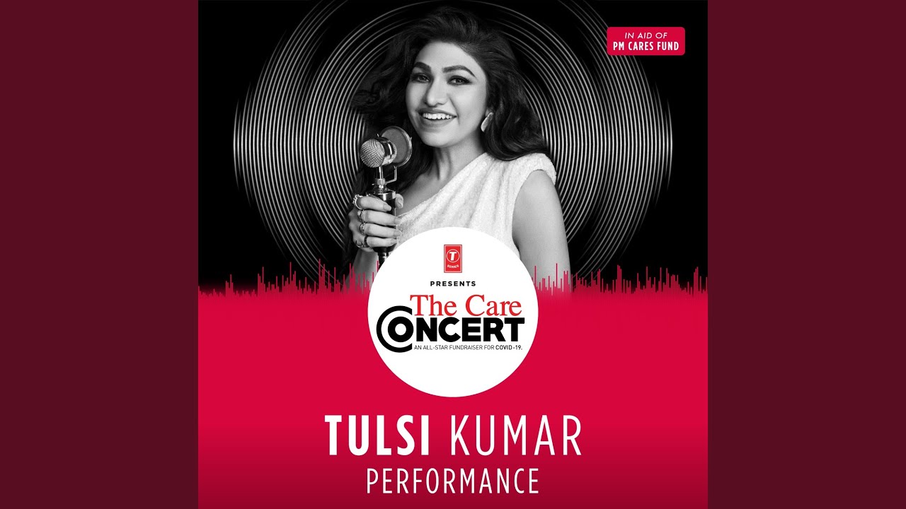 Tulsi Kumar Performance (From "The Care Concert") - YouTube