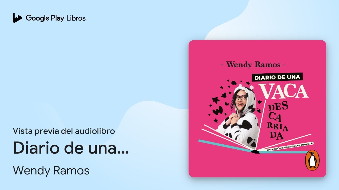 Diario de una vaca descarriada: Una edición… de Wendy Ramos · Vista previa del audiolibro - YouTube