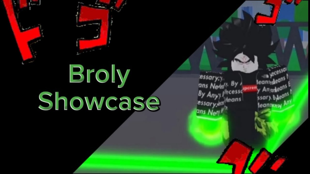 Broly Showcase (A Bootleg Day) - YouTube