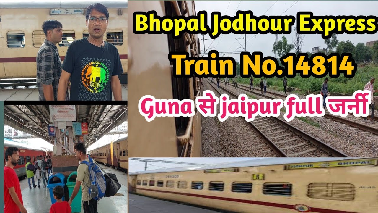 Jodhpur bhopal express train no.14814 full train journey guna to ...