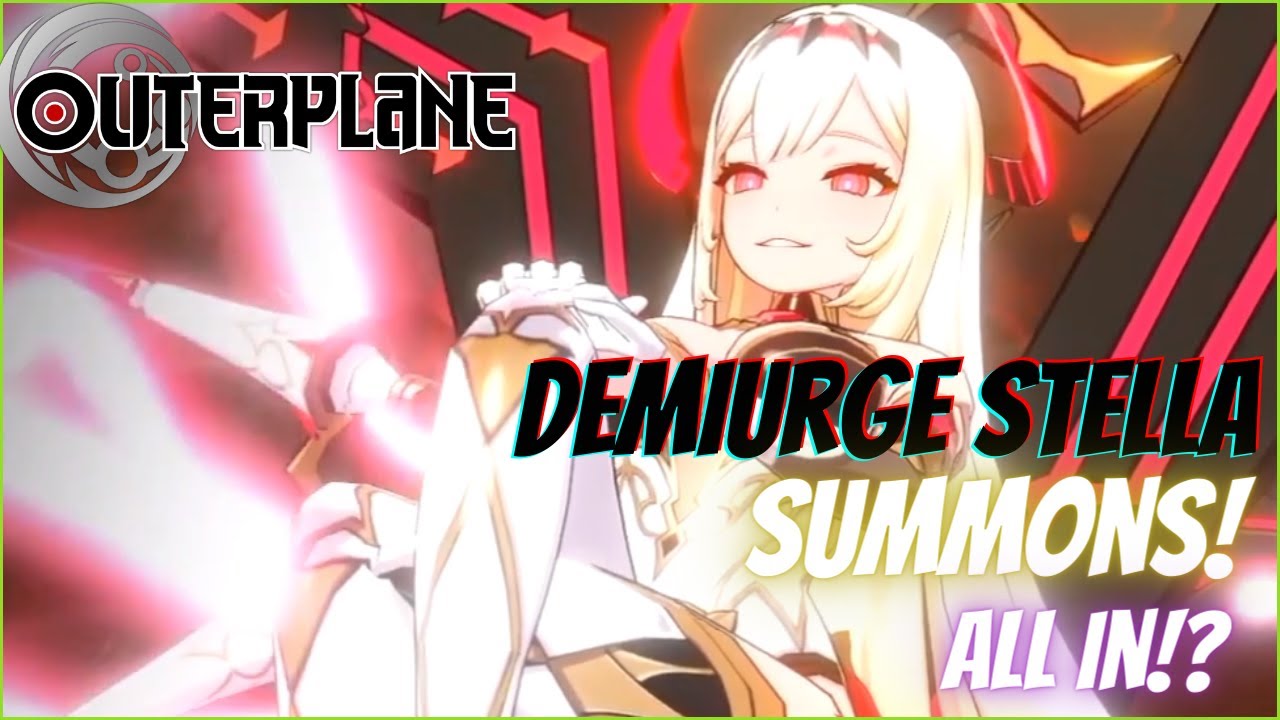 Demiurge Stella summons! - OUTERPLANE - YouTube