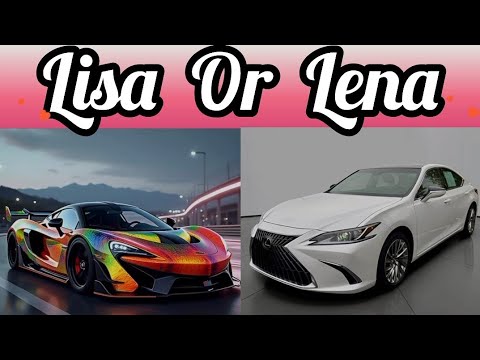 Lisa Or Lena Luxury Cars 💝🤑#lisa#lena#luxurycars#car#lisaorlena - YouTube