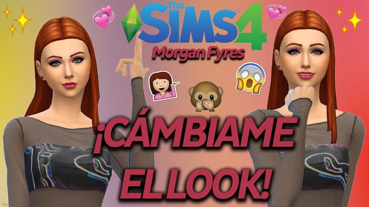 ¡CÁMBIAME EL LOOK! ♥ The Sims 4 ♥ Morgan Fyres ♥ VeloconlaVale - YouTube