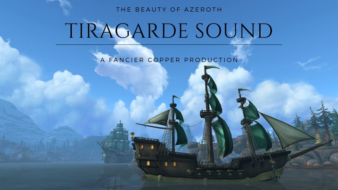 The Beauty of Azeroth Series - Tiragarde Sound | World of Warcraft ...