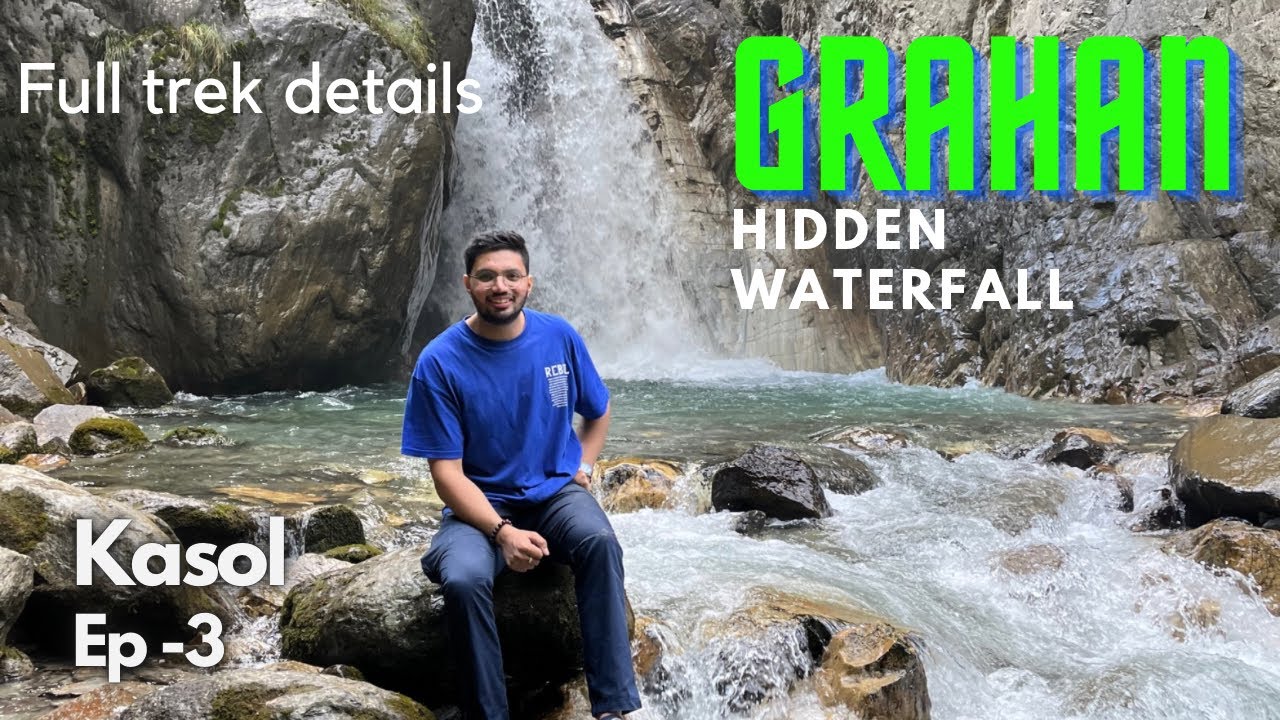 TREK TO A HIDDEN WATERFALL IN KASOL | GRAHAN VILLAGE | WATCH THIS ...