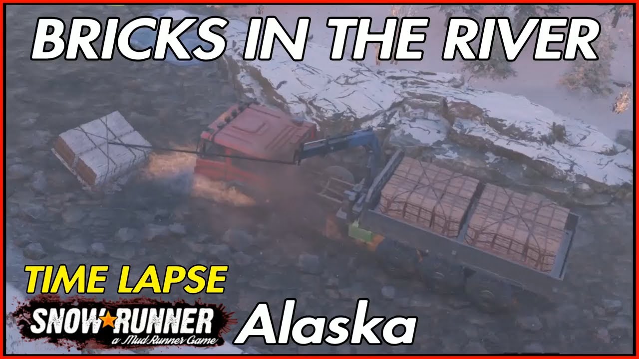 SNOWRUNNER 1st PERSON VIEW PS4 BRICKS IN THE RIVER GAMEPLAY TIMELAPSE ...