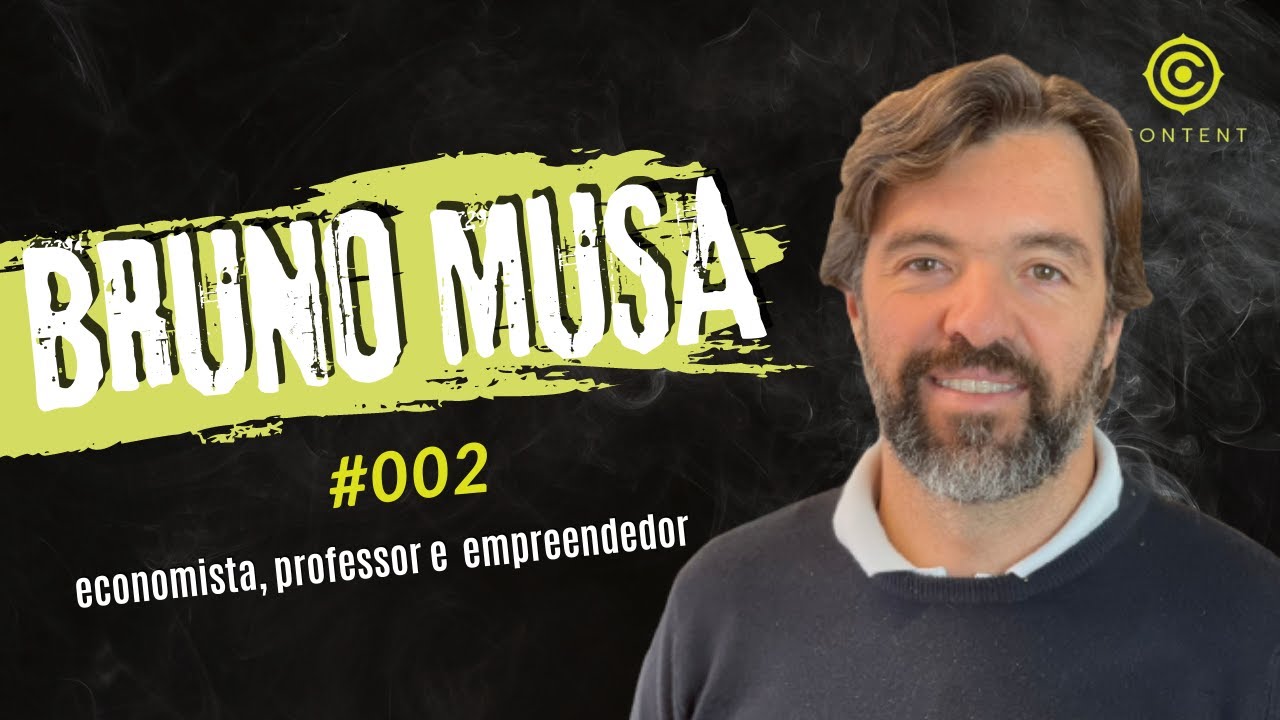Bruno Musa - Economista, Professor e Empreendedor | CONTENT PODCAST ...