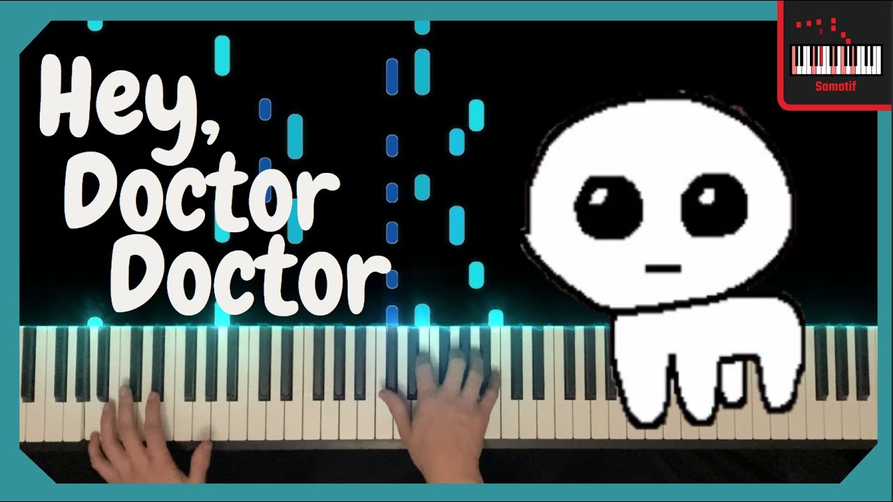 Hey, Doctor Doctor - Piano Cover - YouTube