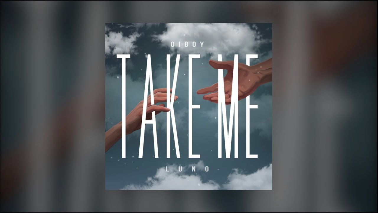 Oiboy - Take Me (feat.Luno) - YouTube