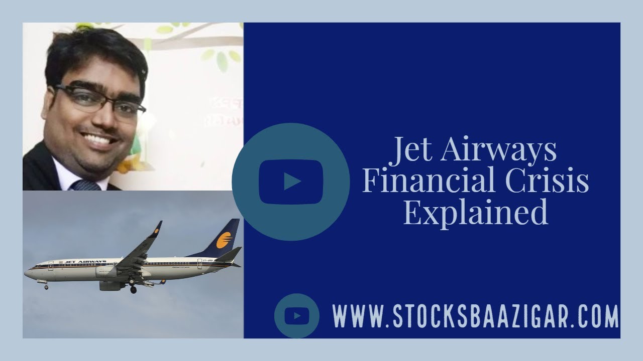 Jet Airways Financial Crisis explained by Stocksbaazigar - YouTube