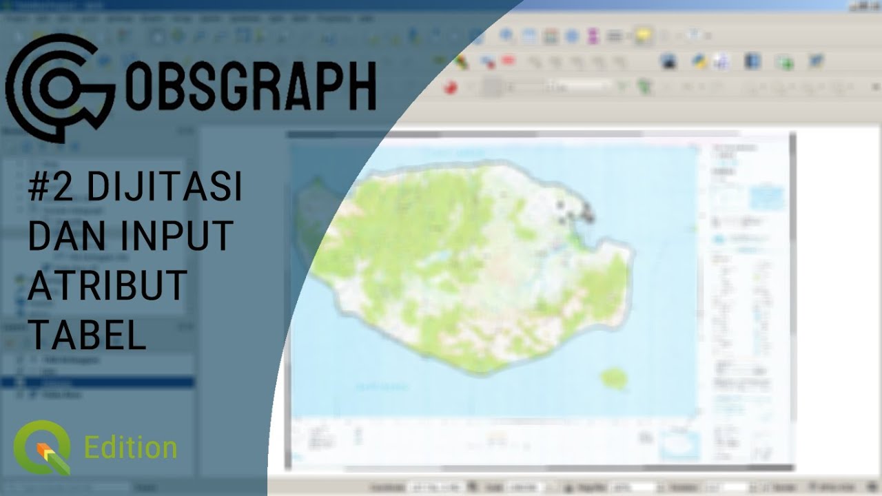 Tutorial QGIS #2 Digitasi dan Input Atribut Tabel - YouTube