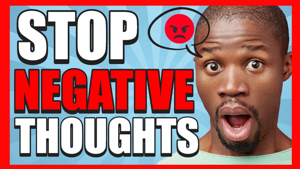 How To Stop Negative Thoughts From Entering Your Mind Simple Trick To