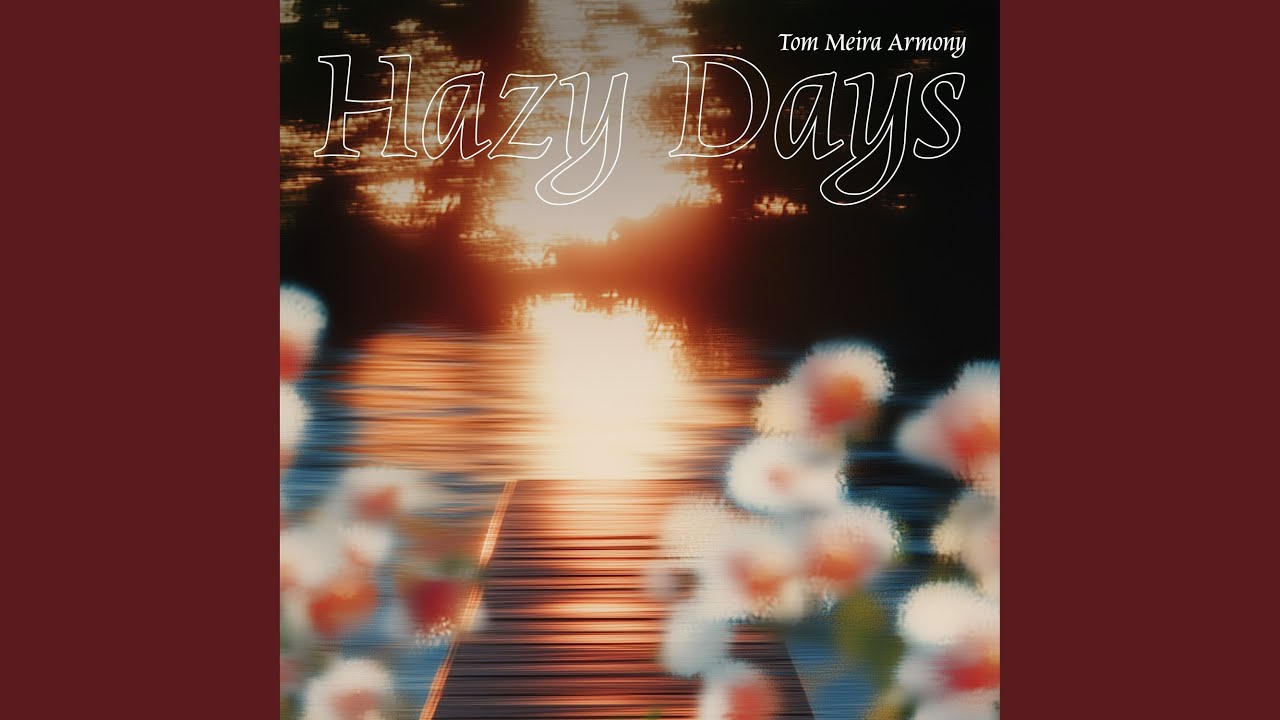 Hazy Days - YouTube