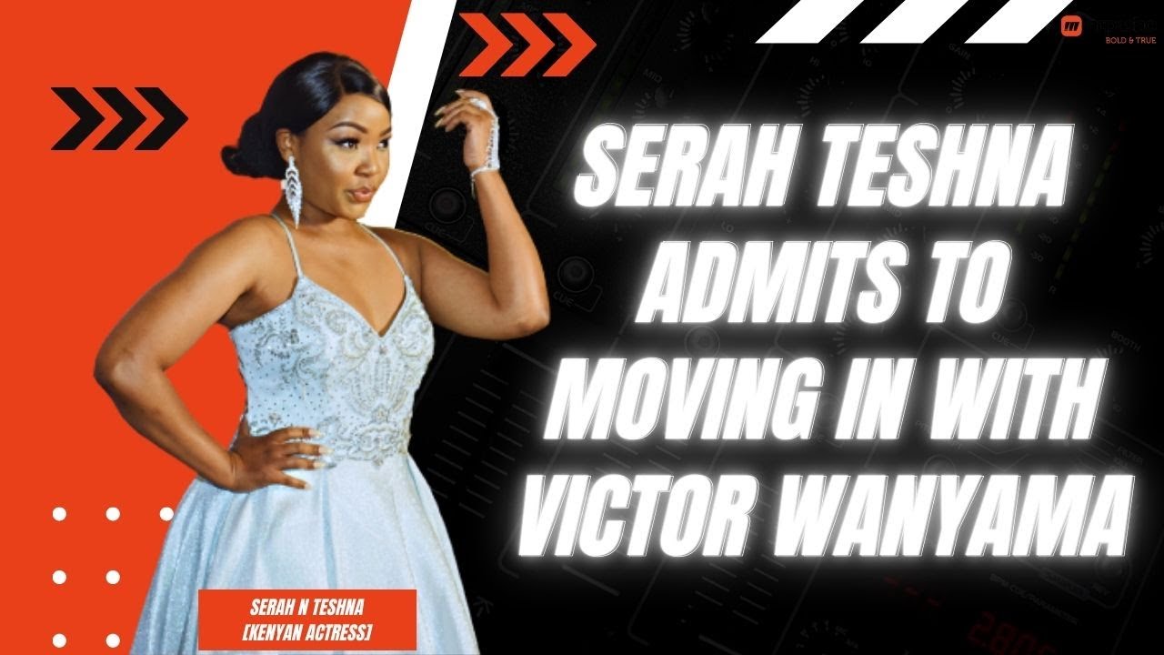 Serah Teshna admits to moving in with Victor Wanyama | IGIZA Thriller ...
