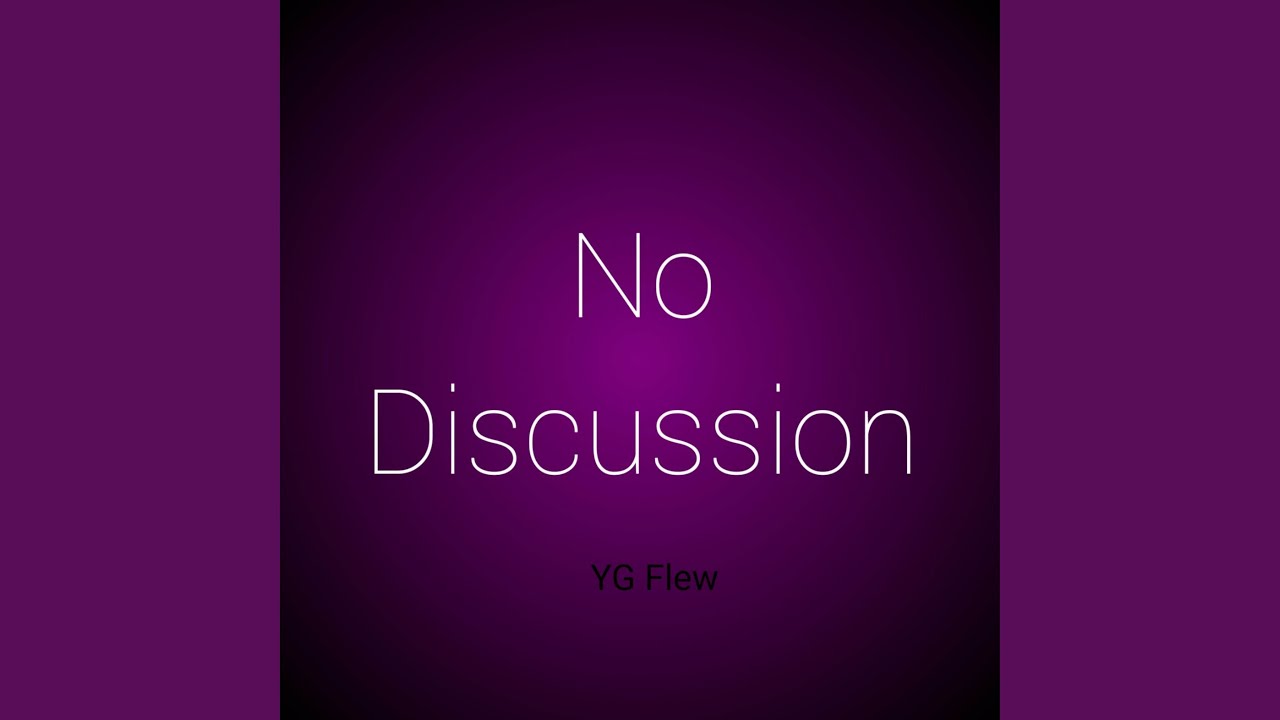 No Discussion YouTube no-discussion-youtube