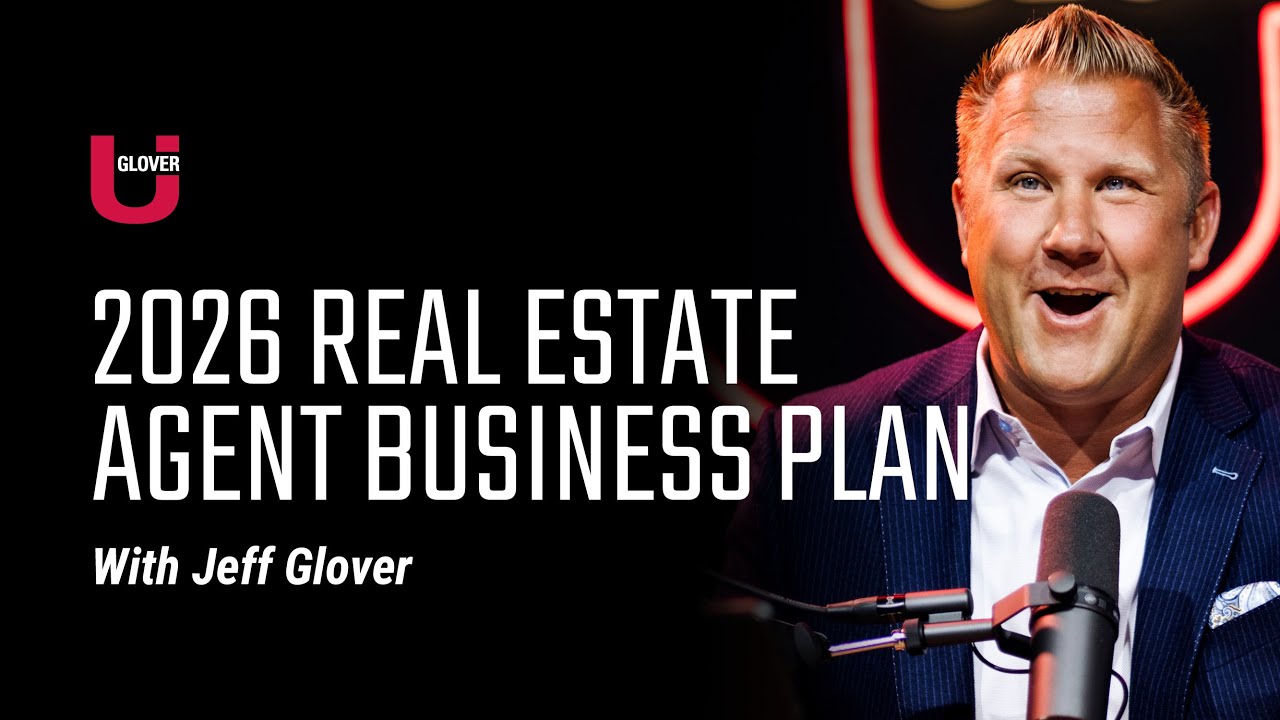 2026 Real Estate Agent Business Plan with Jeff Glover | Glover U - YouTube