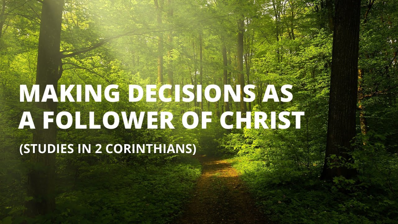 Making Decisions as a Follower of Christ (2-12-23) - YouTube