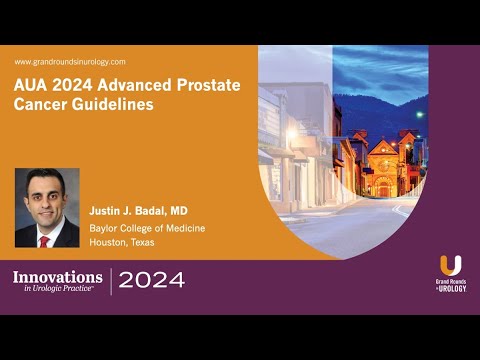 Justin J. Badal - AUA 2024 Advanced Prostate Cancer Guidelines - YouTube