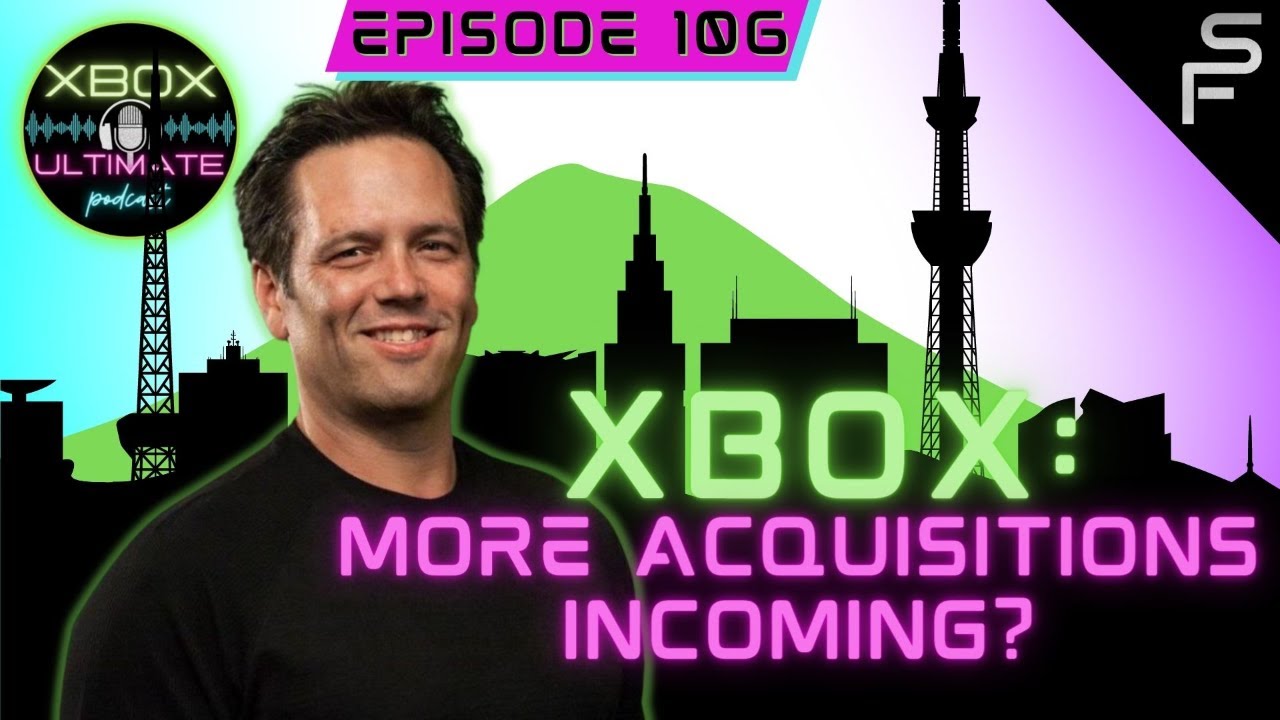 XUP Episode 106: XBOX - More Acquisitions Incoming? - YouTube