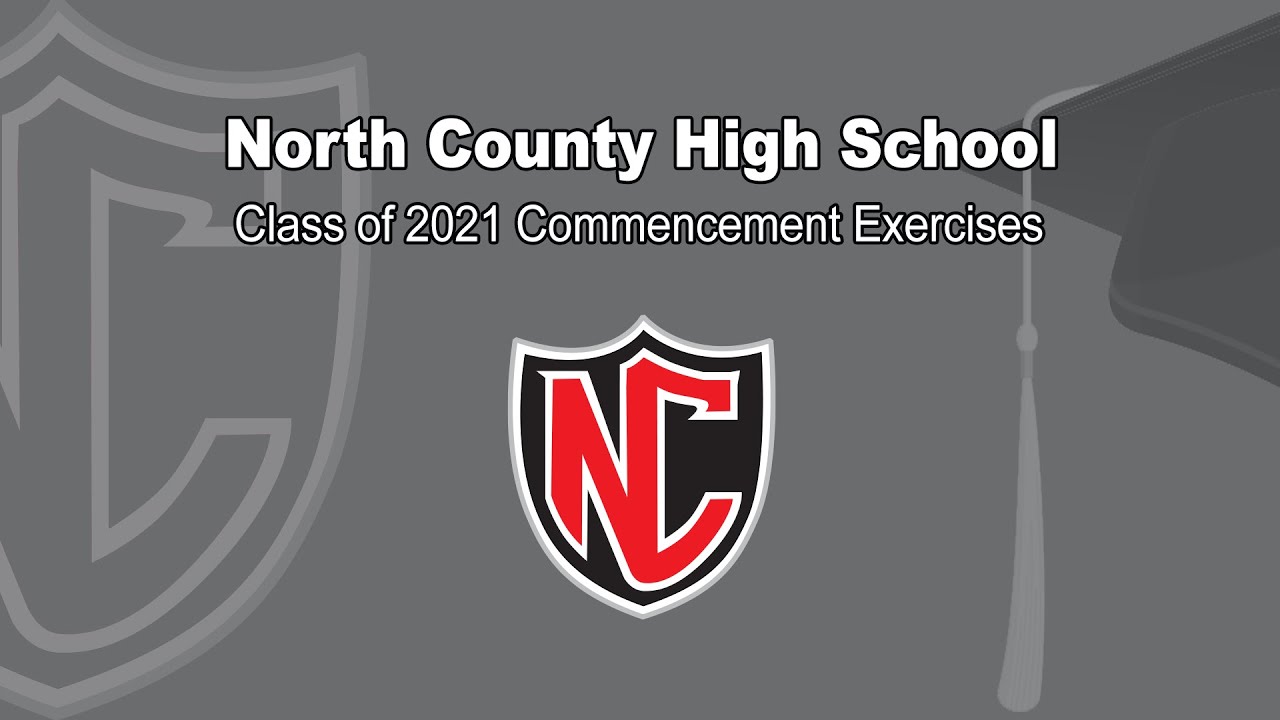 North County High School Commencement Exercises, June 9, 2021 - YouTube