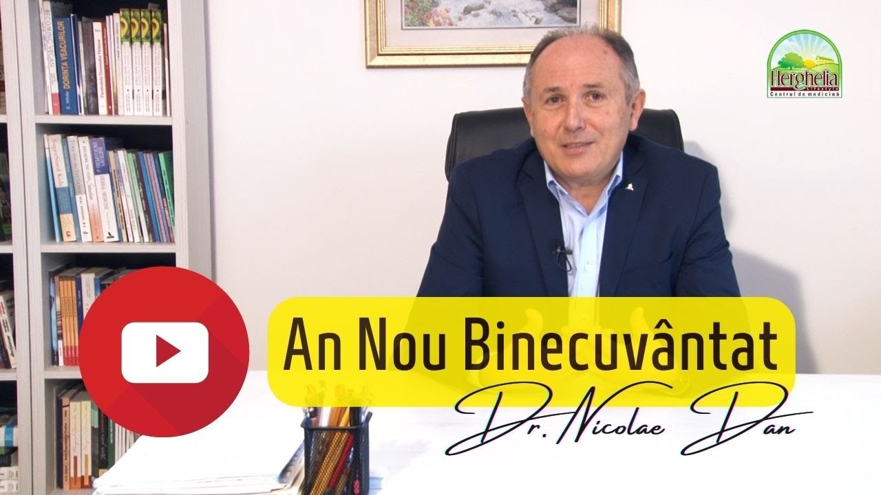 An Nou Binecuvântat 2023 | Dr. Nicolae Dan | Herghelia - YouTube