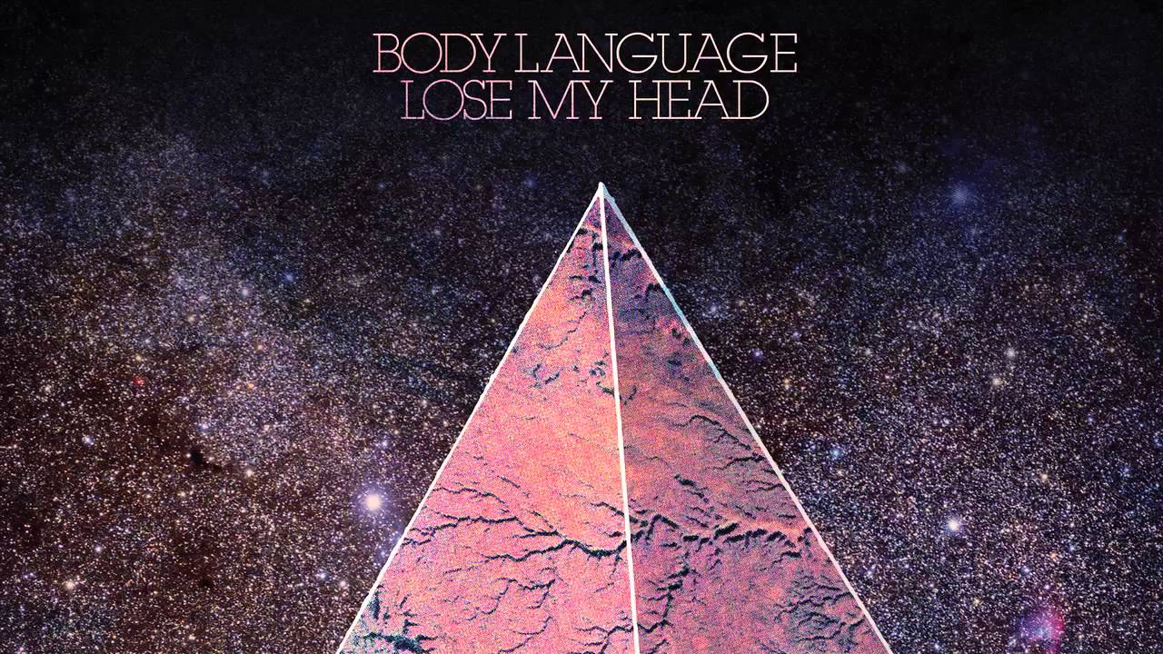 Body Language - Lose My Head - YouTube