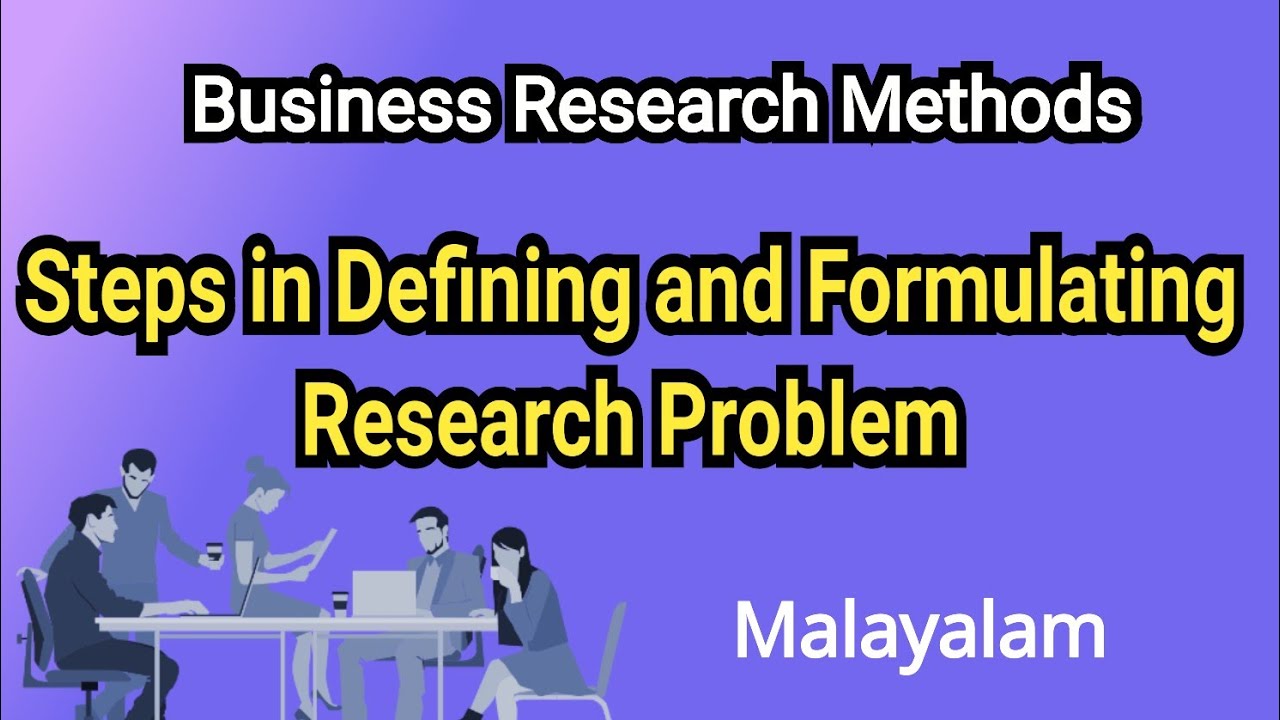 Steps for Defining and Formulating a Research Problem | Business ...